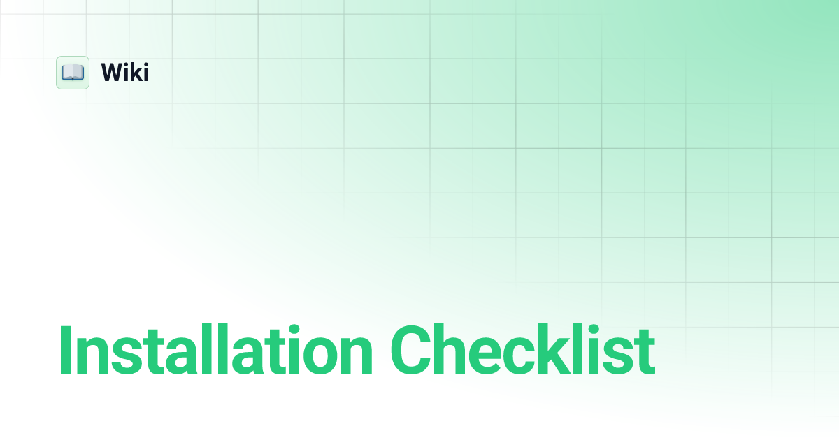 Installation Checklist | Wiki