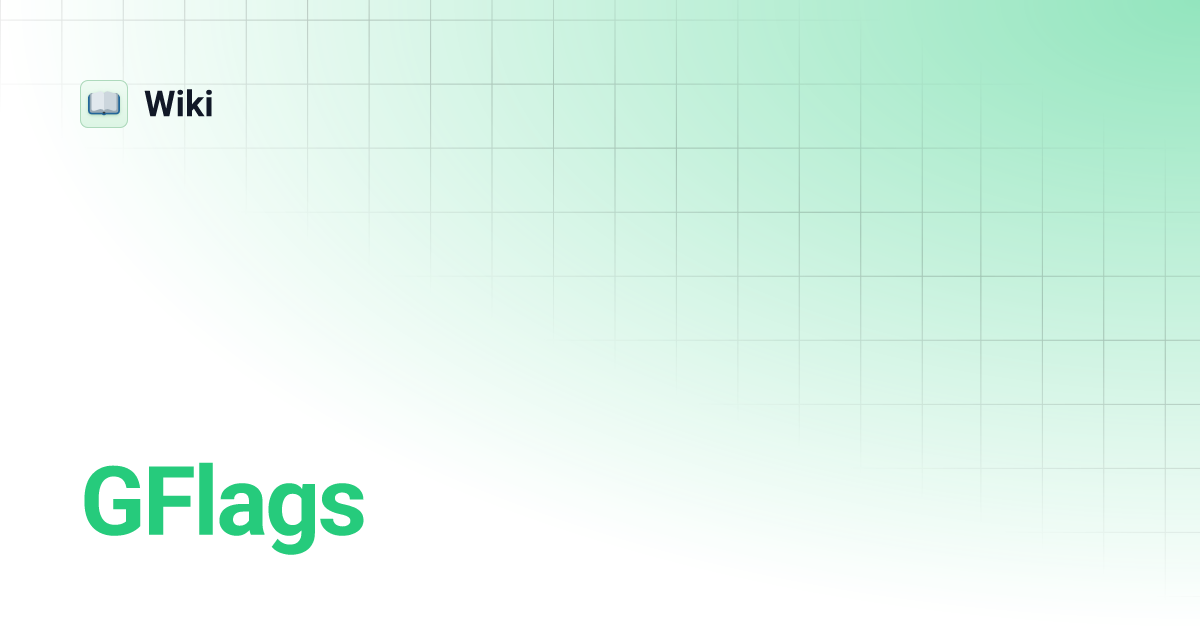 GFlags | Wiki