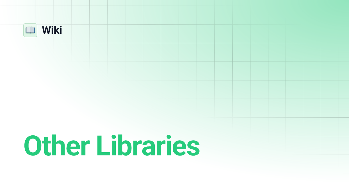 Other Libraries | Wiki