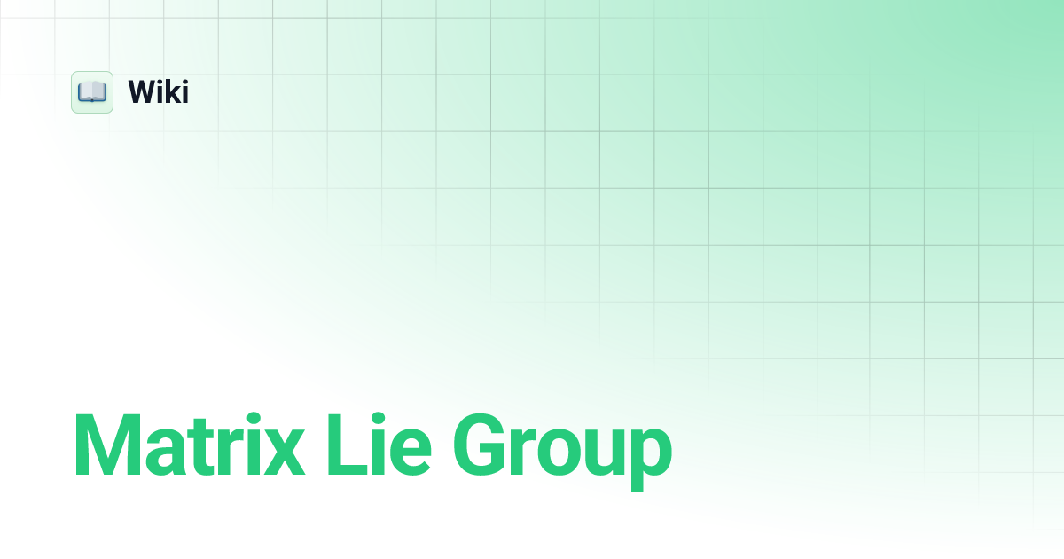 Matrix Lie Group | Wiki